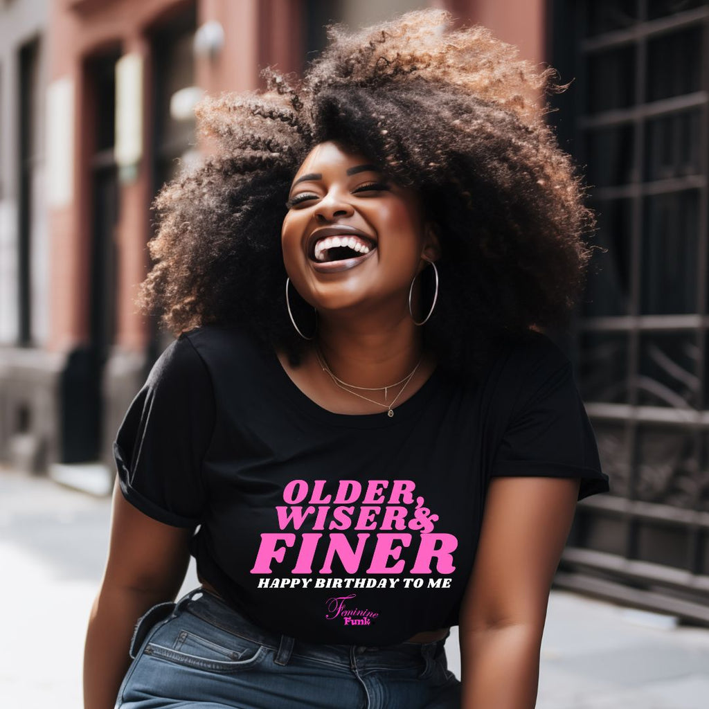 OLDER WISER & FINER HBD (PRE-ORDER) – Feminine Funk